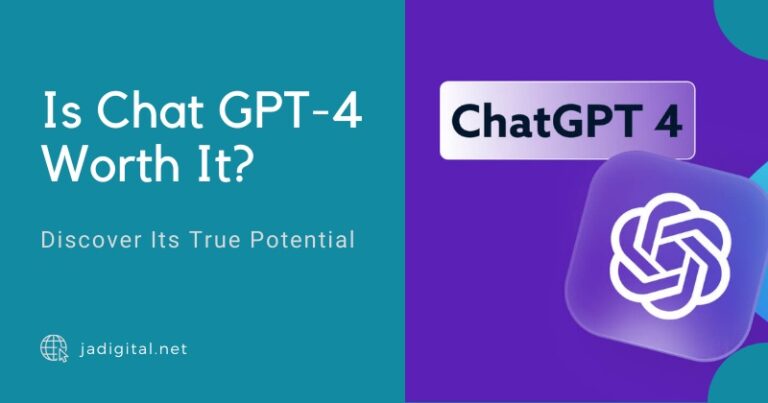 Is Chat GPT-4 Worth It? Discover Its True Potential - JADigital