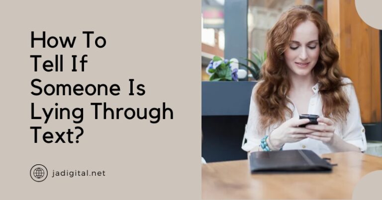 How To Tell If Someone Is Lying Through Text? - JADigital