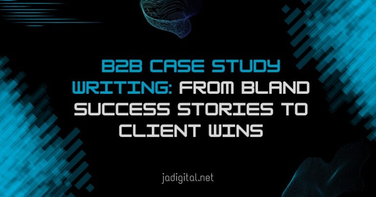 B2B Case Study Writing: From Bland Success Stories to Client Wins ...